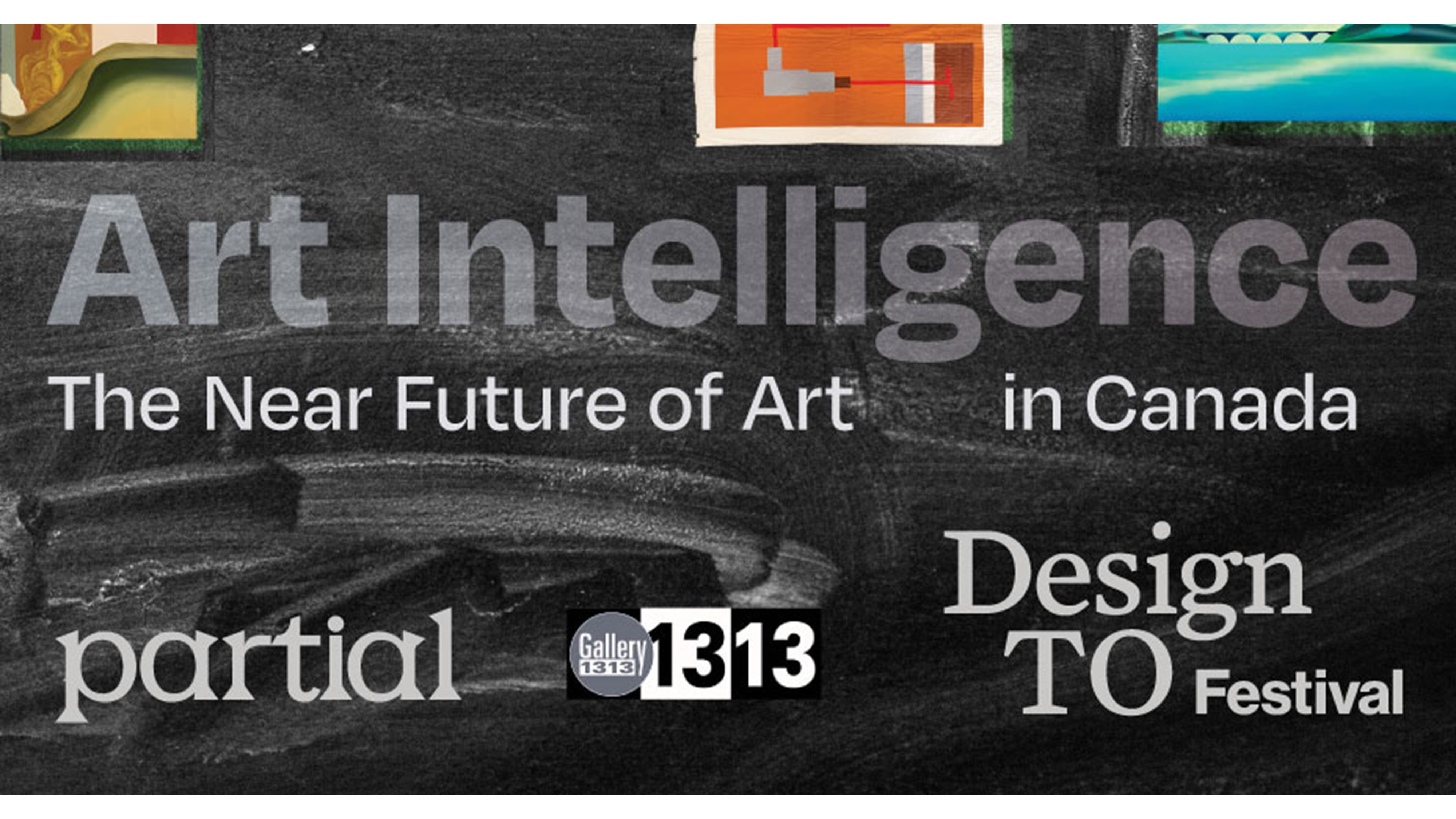 Art Intelligence: The Near Future of Art in Canada – Jan 17 – 28 – Gallery 1313